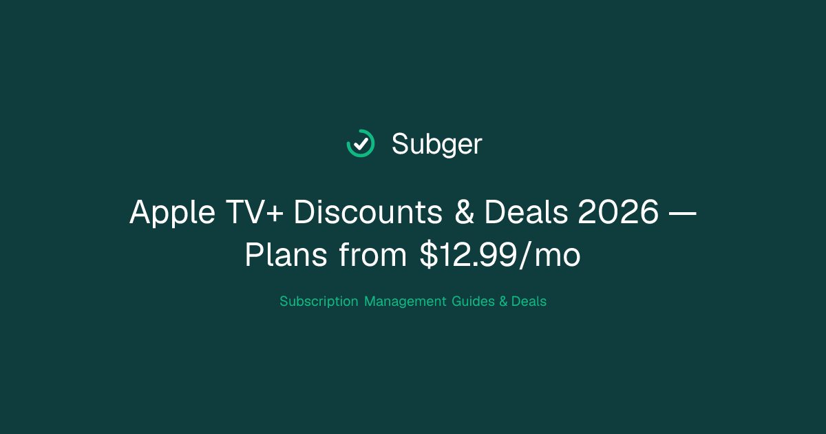 Apple TV+ Discounts & Deals 2026 — Plans from $12.99/mo | Subger