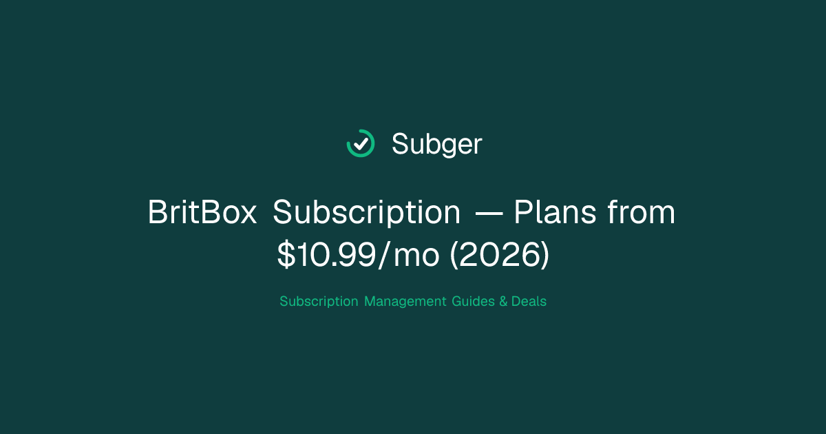 BritBox Subscription — Plans from $10.99/mo (2026) | Subger