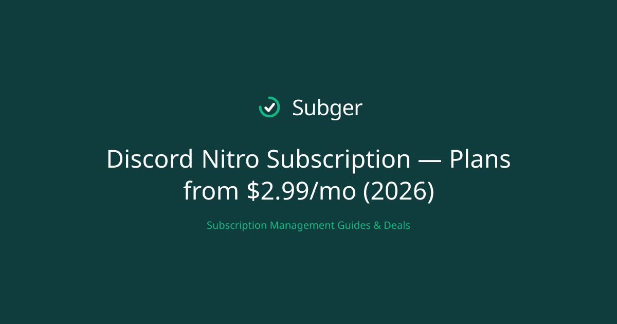 Discord Nitro Subscription — Plans from $2.99/mo (2026) | Subger
