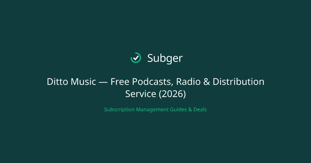 Ditto Music — Free Podcasts, Radio & Distribution Service (2026) | Subger
