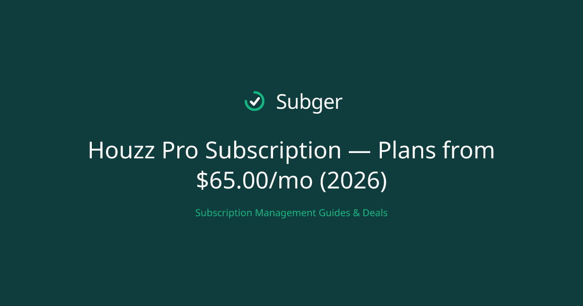 Houzz Pro Subscription — Plans from $65.00/mo (2026) | Subger