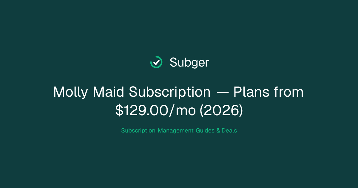 Molly Maid Subscription — Plans from $129.00/mo (2026) | Subger