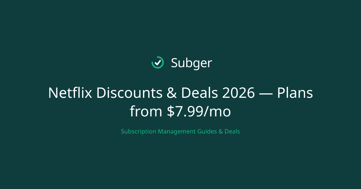 Netflix Discounts & Deals 2026 — Plans from $7.99/mo | Subger