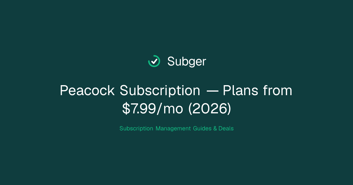Peacock Subscription — Plans from $7.99/mo (2026) | Subger