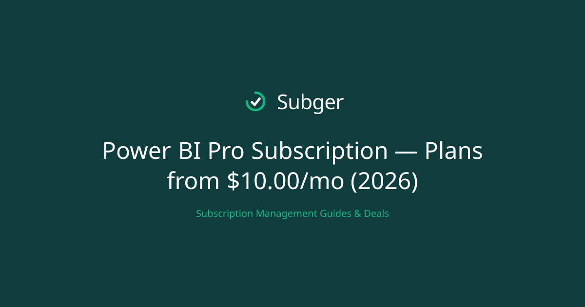 Power BI Pro Subscription — Plans from $10.00/mo (2026) | Subger