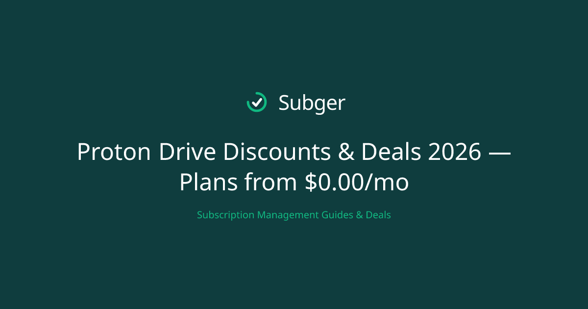 Proton Drive Discounts & Deals 2026 — Plans from $0.00/mo | Subger
