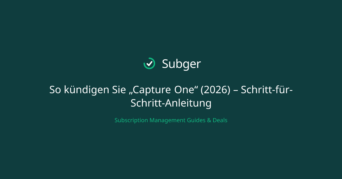 So kündigen Sie „Capture One“ (2026) – Schritt-für-Schritt-Anleitung ...