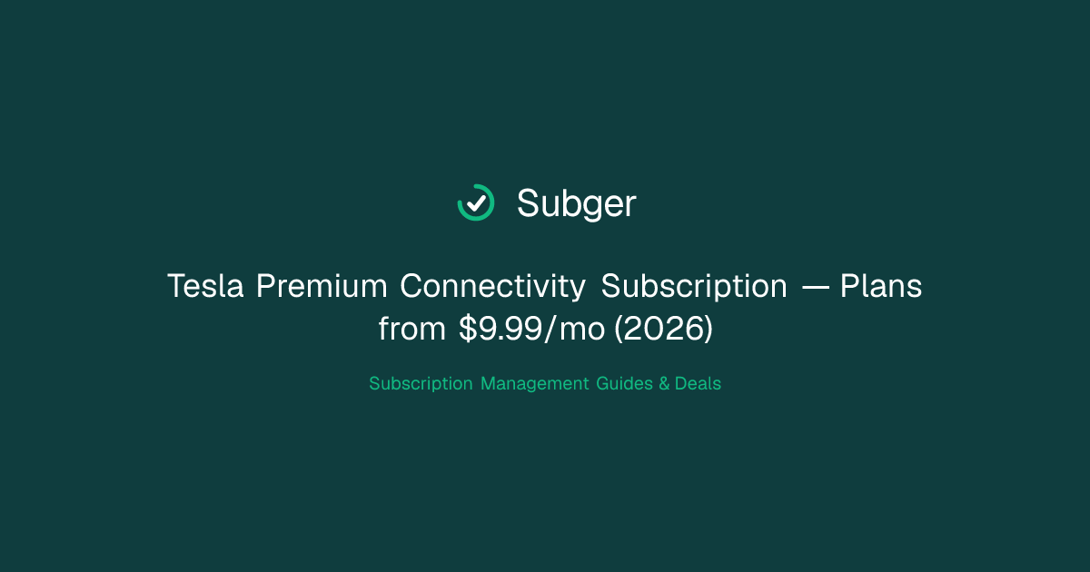 Tesla Premium Connectivity Subscription — Plans from $9.99/mo (2026 ...