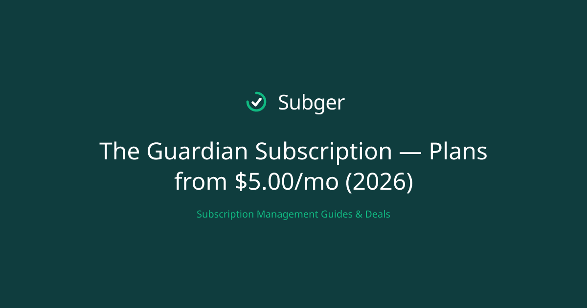 The Guardian Subscription — Plans from $5.00/mo (2026) | Subger